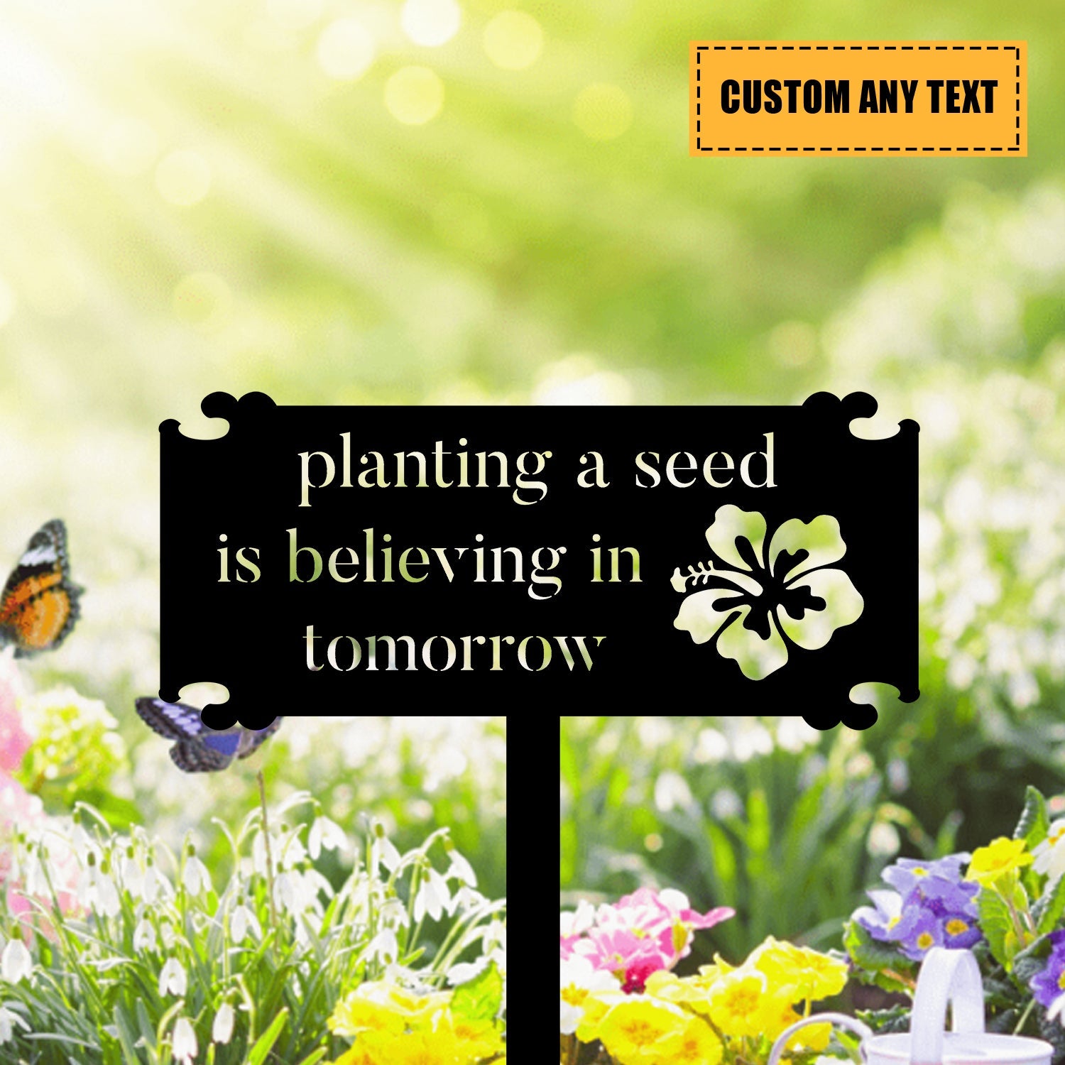 Planting A Seed Is Believing In Tomorrow Metal Garden Sign | Nalaprint