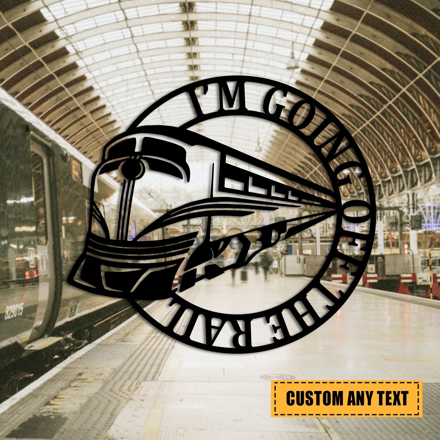 Custom Text I'm Going Off The Rail Train Metal Art, Train Decor | Nalaprint