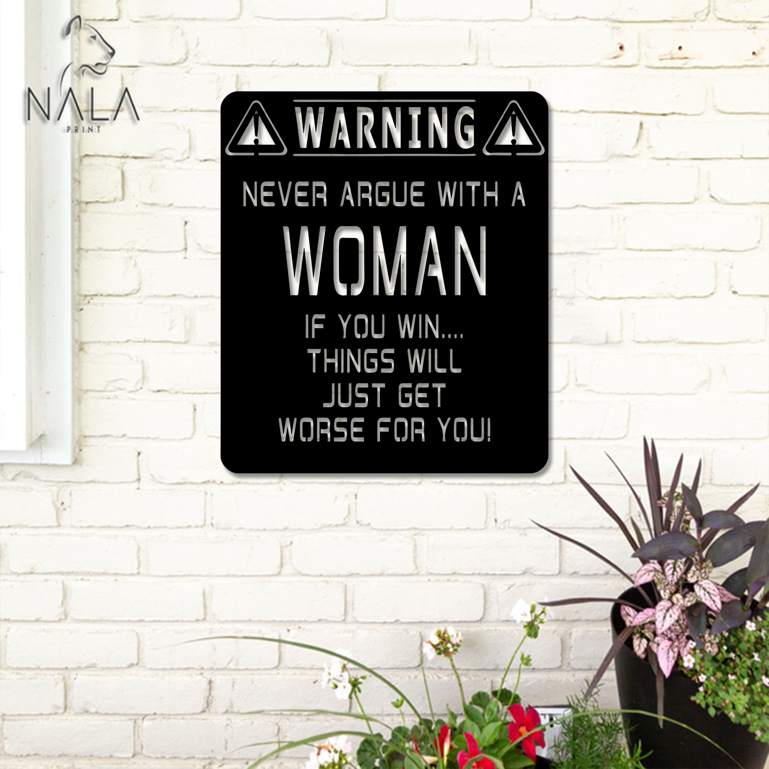 Never Argue With A Woman Metal Sign, Funny Outdoor Wall Sign, Metal ...