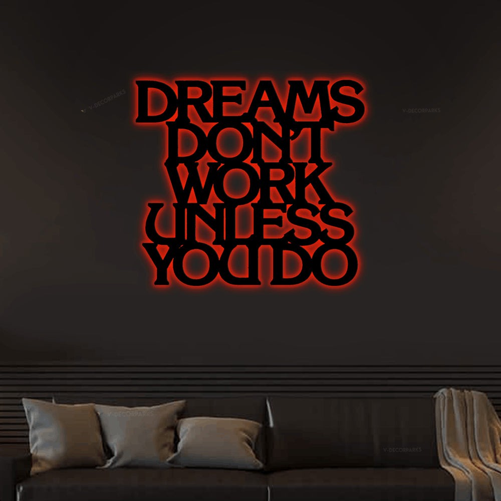 Dreams Don't Work Unless You Do Led Lights Sign, Inspirational Metal ...