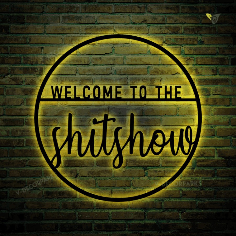 Welcome To The Shit Show Metal Sign With Led Lights, Outdoor Wall Decor ...
