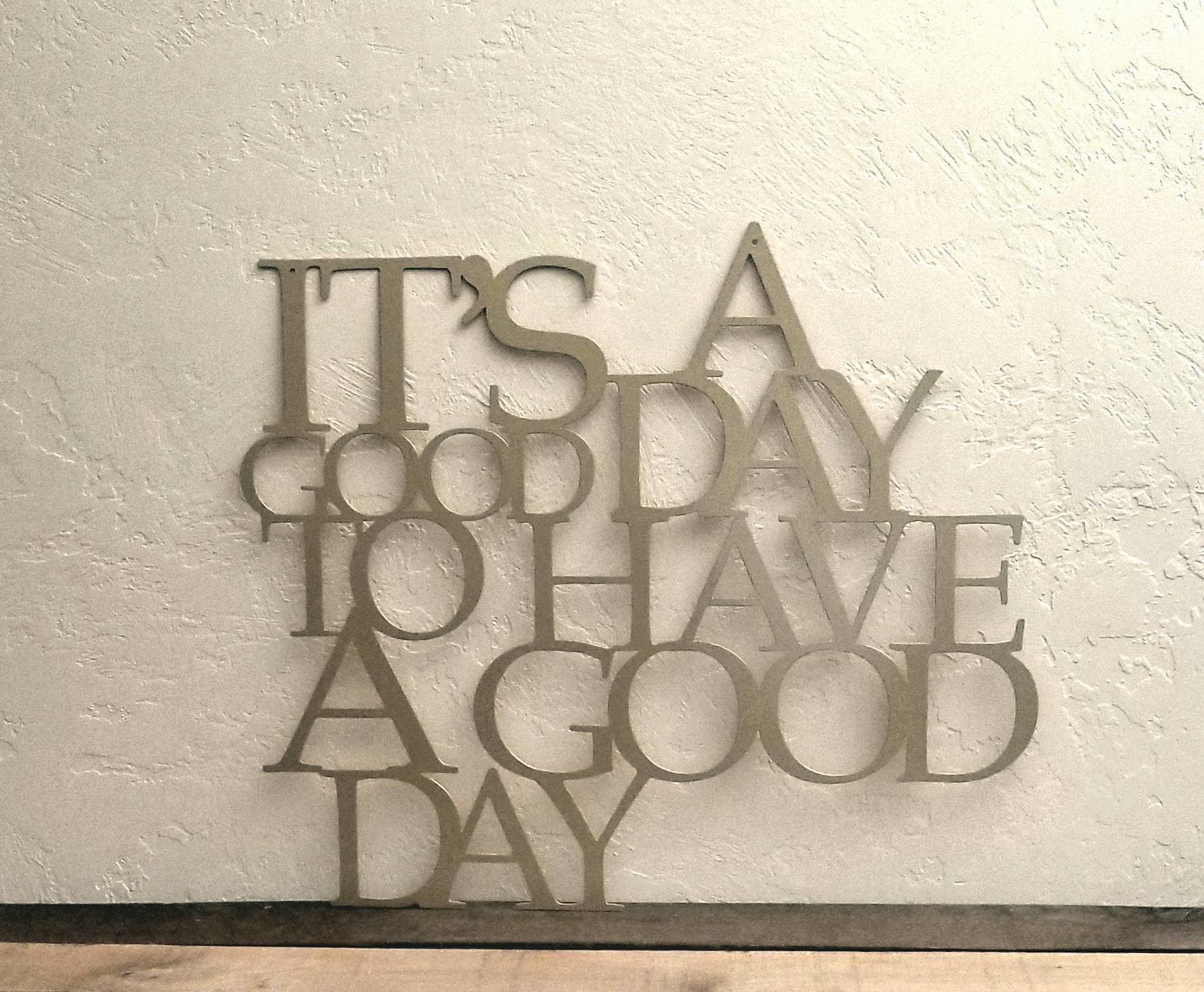 It's A Good Day To Have A Good Day Sign, Office Metal Wall Art, Cutouts ...