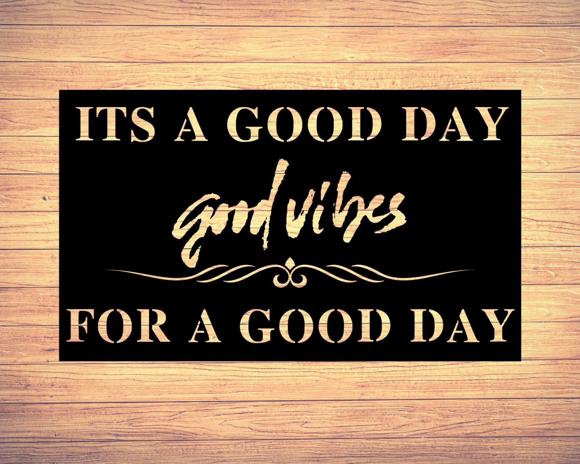 Its A Good Day For A Good Day, Today Is A Good Day Wall Art, Good Day ...