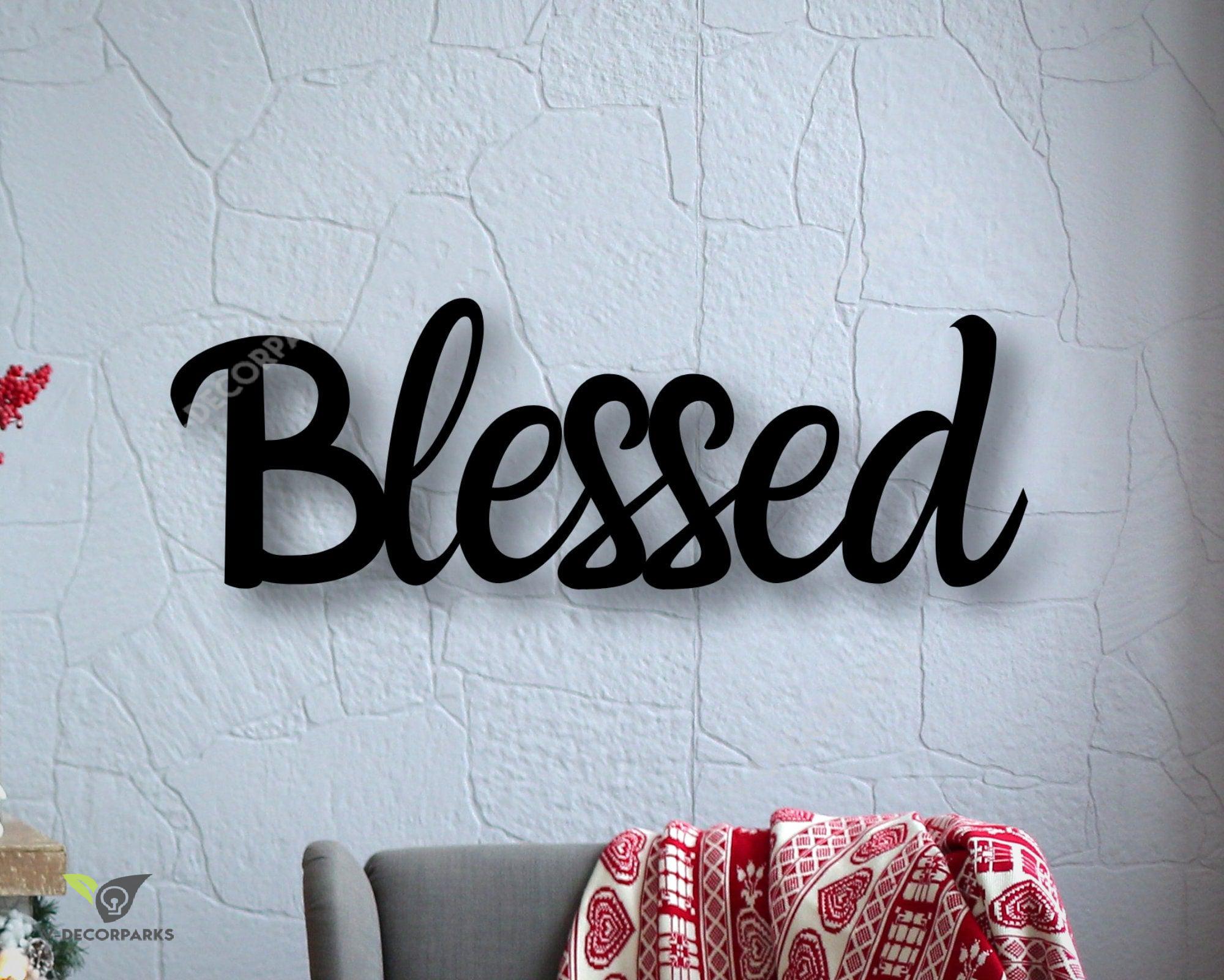 Blessed Metal Wall Art In Script, Blessed Metal Wall Art, Blessed Sign ...