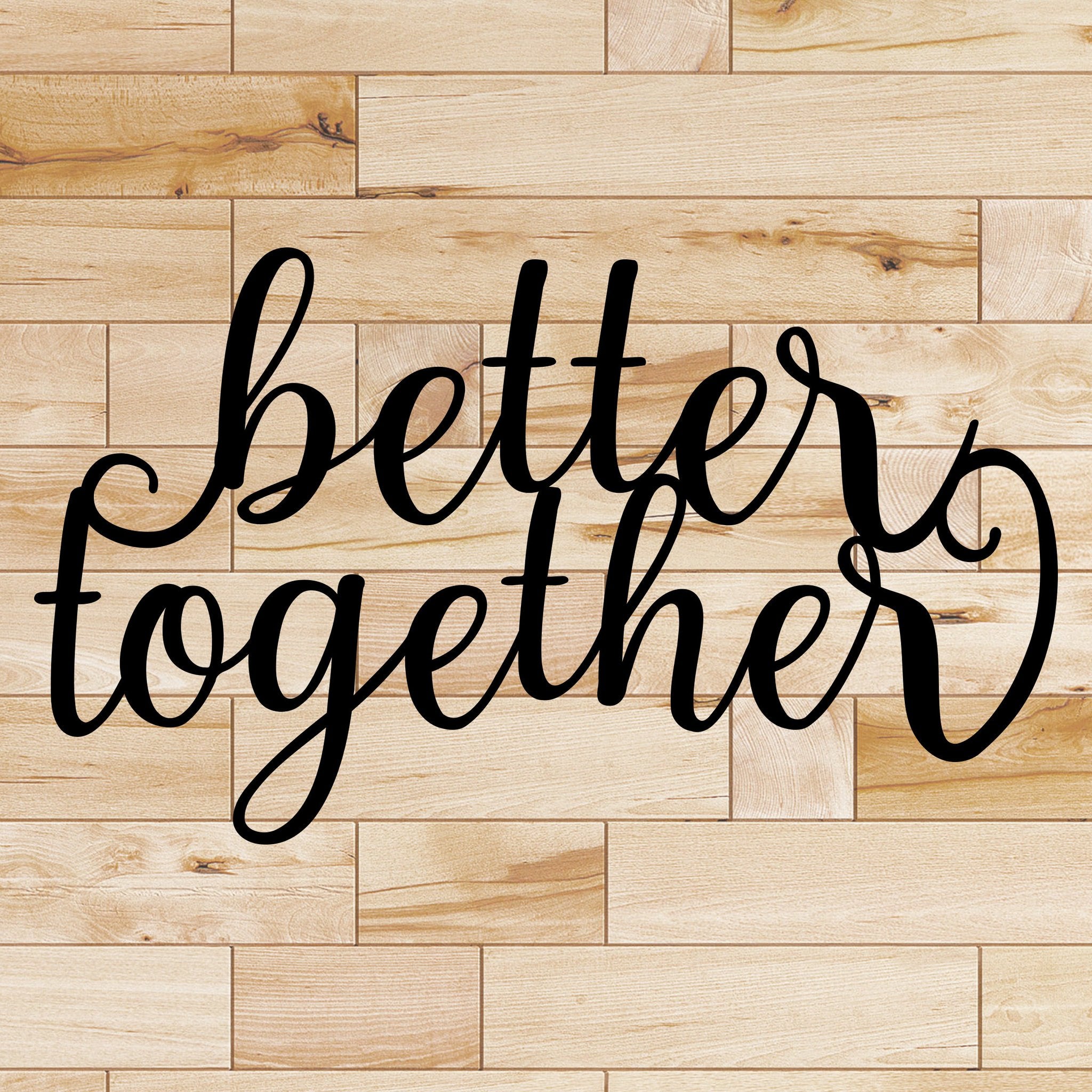 Mini - Better Together - Metal Wall Sign, Metal Sign, Cut Metal Sign ...