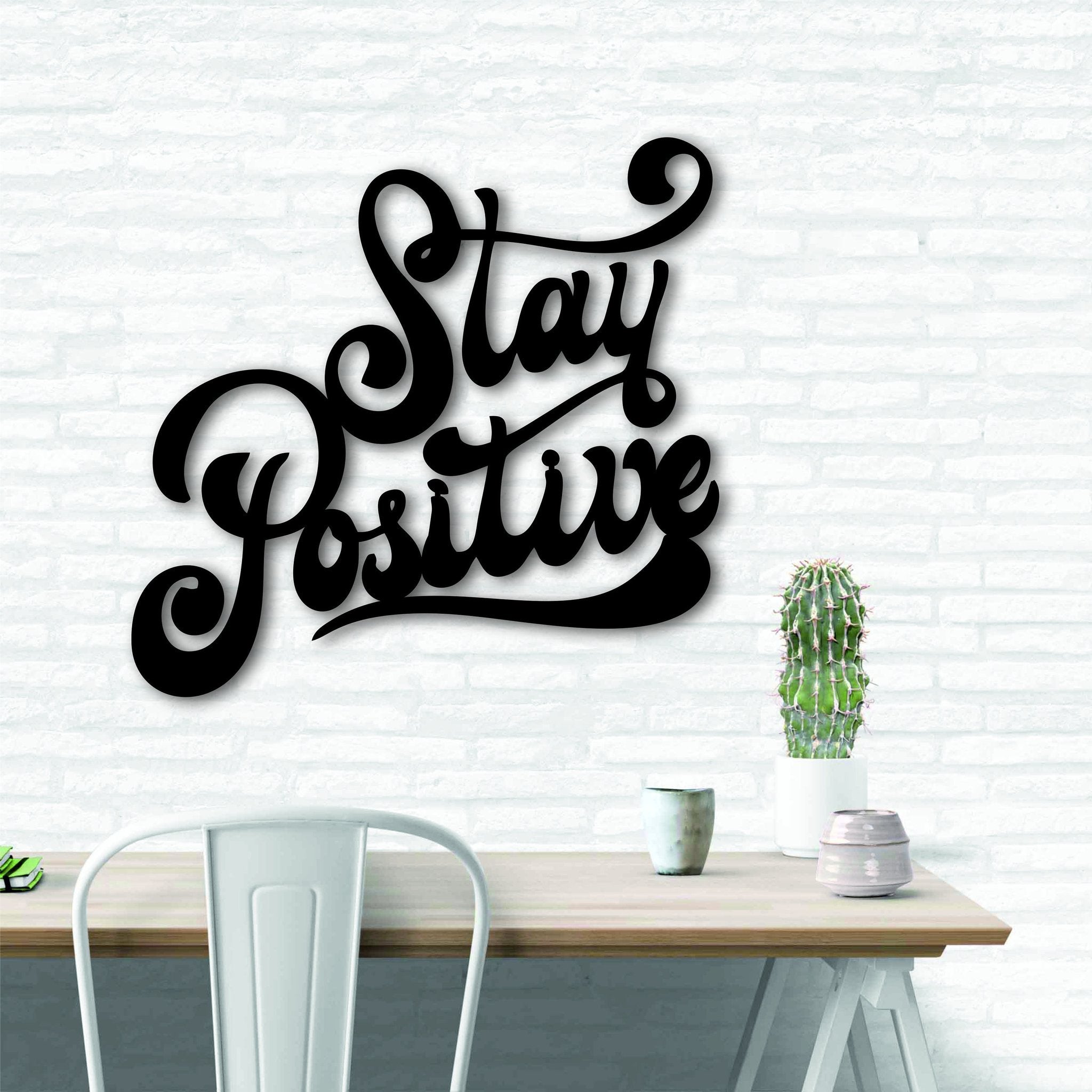 Stay Positive - Metal Wall Art Signs With Sayings Inspirational Quotes ...