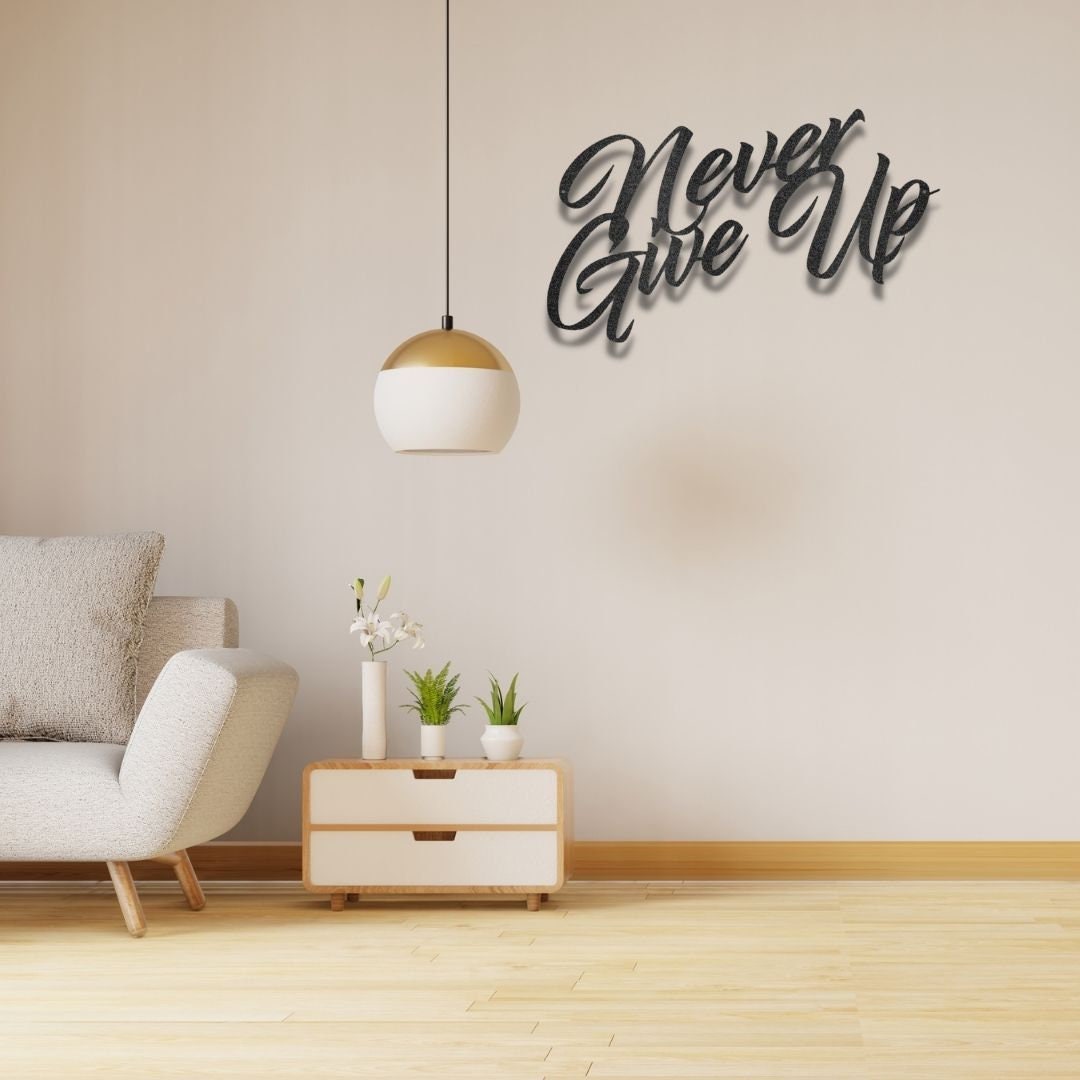 Never Give Up - Steel Sign | Nalaprint