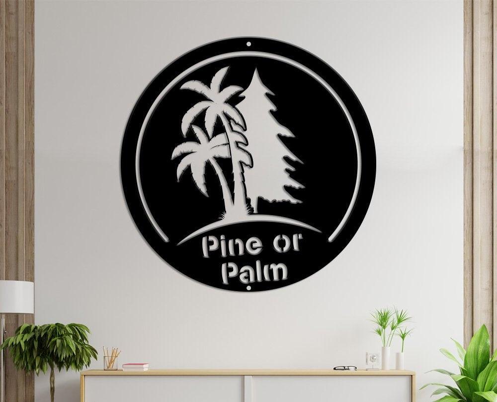 Pine Or Palm Tree Sign, Tree Sign, Palm Tree Wall Art, Tree Decor ...