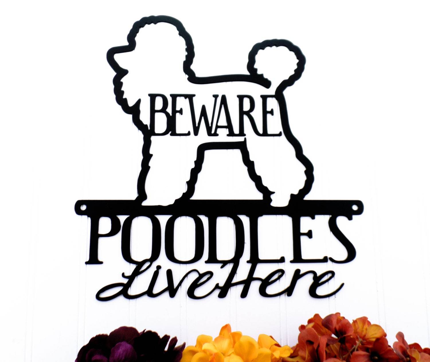 Poodles Live Here Metal Sign - Black, Poodle, Metal Wall Art, Outdoor ...
