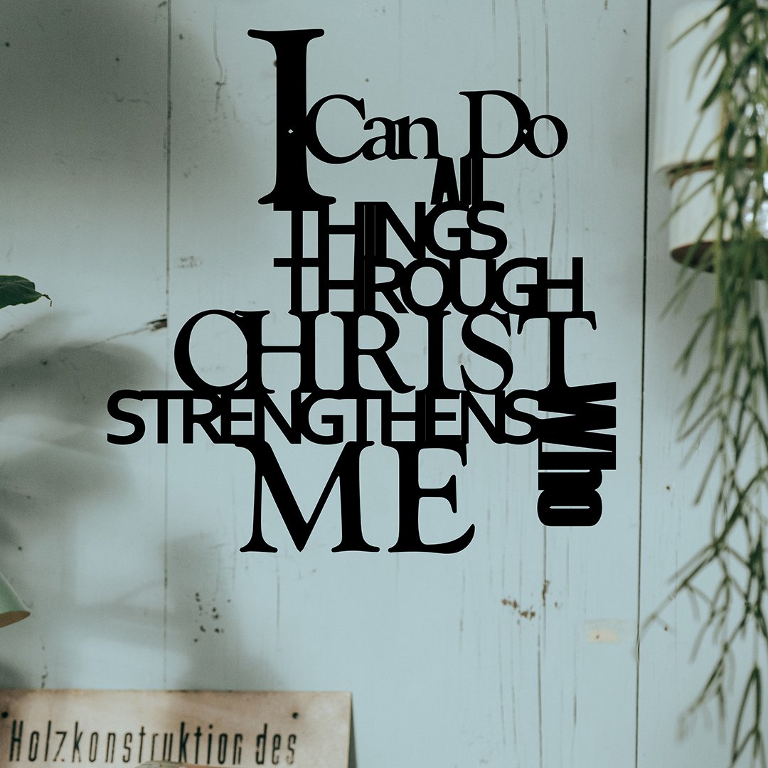 I Can Do All Things Through Christ Sign Cut Metal, Metal Art Wall Decor ...